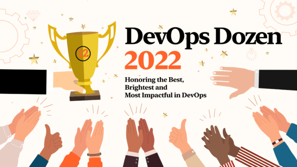 DevOps Dozen – The leaders, movers and shakers in DevOps